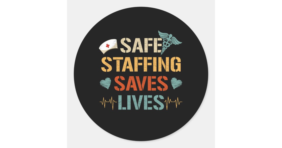 Nurse March Nurse Support Safe Staffing Save Lives Classic Round ...