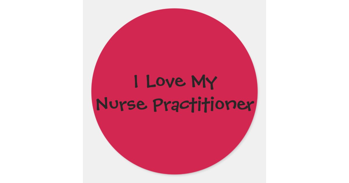 Nurse Practitioner Classic Round Sticker | Zazzle