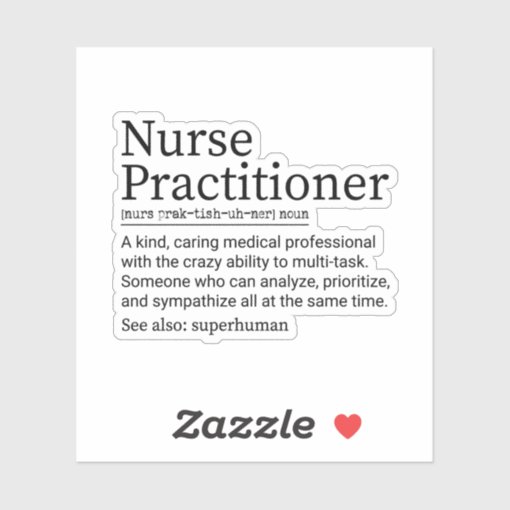Nurse Practitioner Definition, Nurse Appreciation Sticker | Zazzle