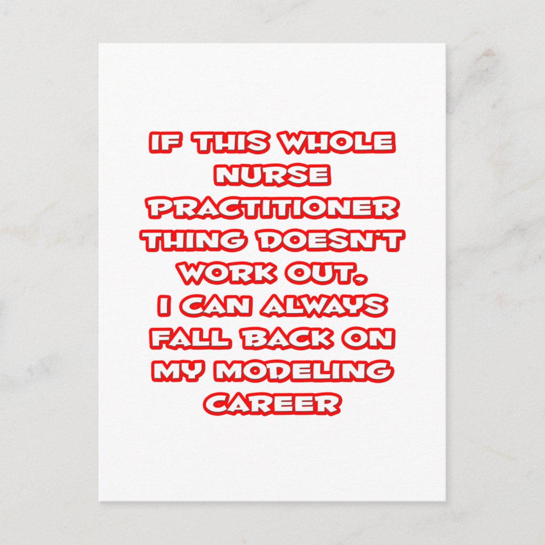 Nurse Practitioner Humor ... Modeling Career Postcard | Zazzle