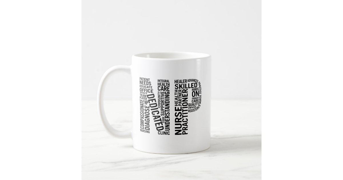 Nurse Practitioner Word Art NP Coffee Mug | Zazzle
