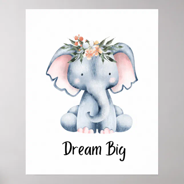 Nursery Positive Affirmation Dream Big Elephant Poster | Zazzle