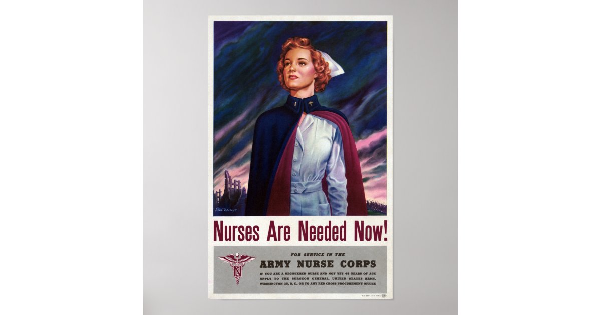 Nurses are needed now - Vintage WWII Poster | Zazzle