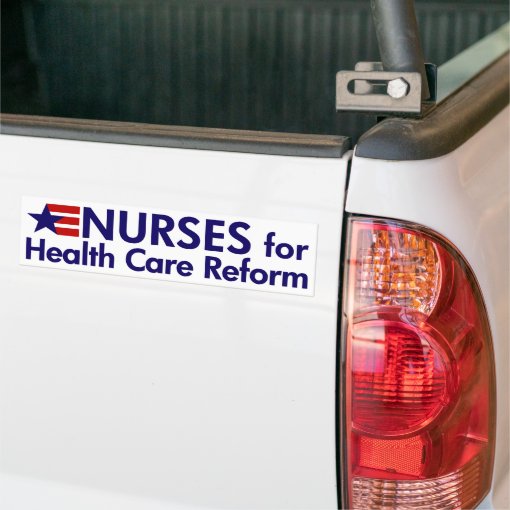 Nurses for Health Care Reform bumper sticker | Zazzle
