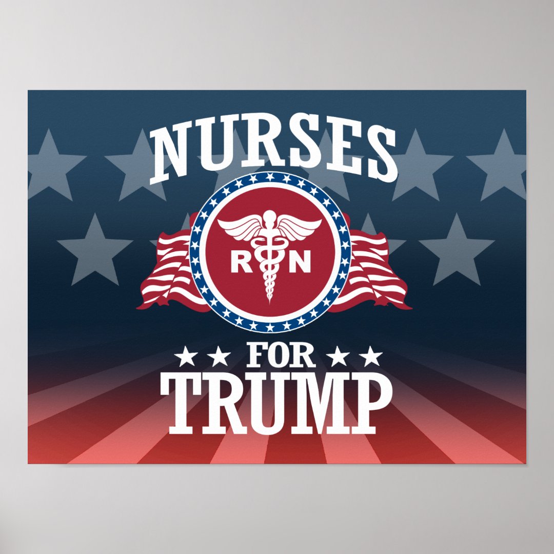 NURSES FOR TRUMP POSTER | Zazzle