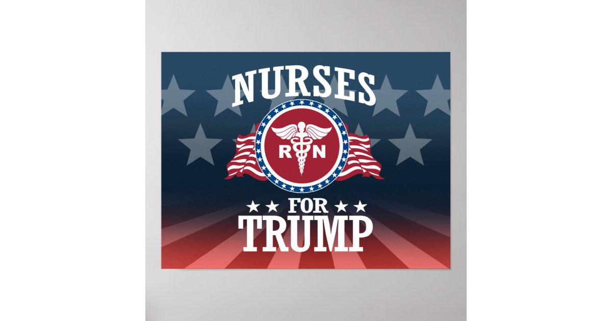 NURSES FOR TRUMP POSTER | Zazzle
