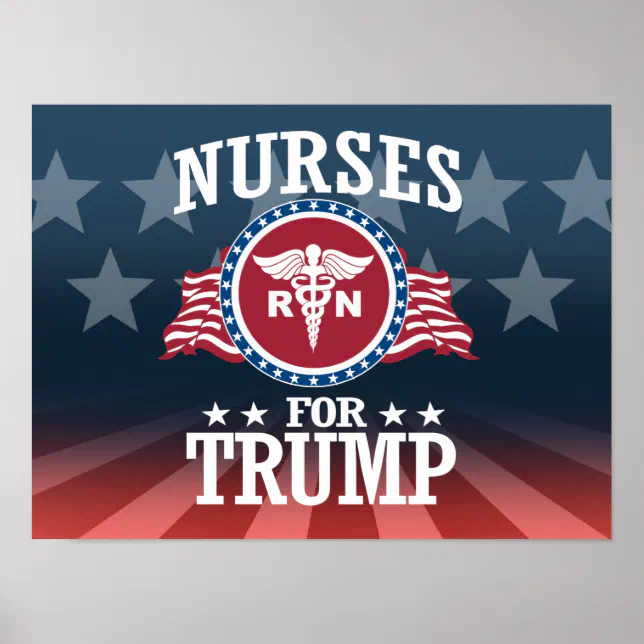 NURSES FOR TRUMP POSTER | Zazzle