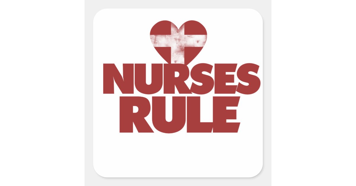 Nurses Rule Square Sticker | Zazzle