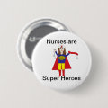 Nurses Super Heroes (Brunette) Button | Zazzle