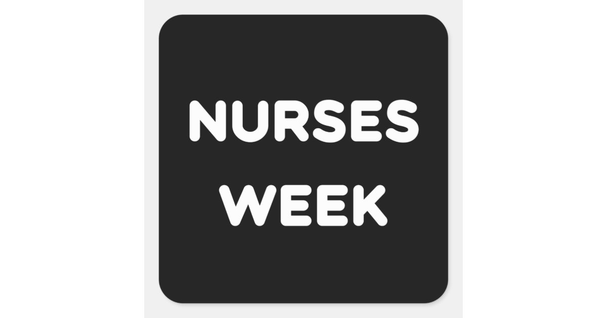 Nurses Week. Happy National Nurses Week Square Sticker | Zazzle