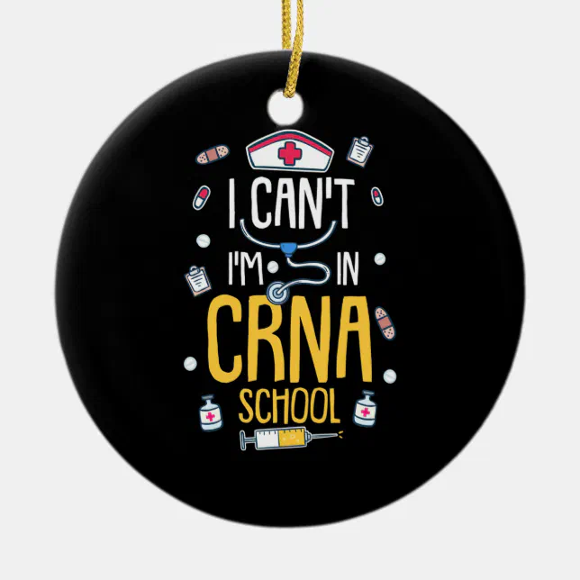 Nursing Student Is In CRNA School Ceramic Ornament | Zazzle