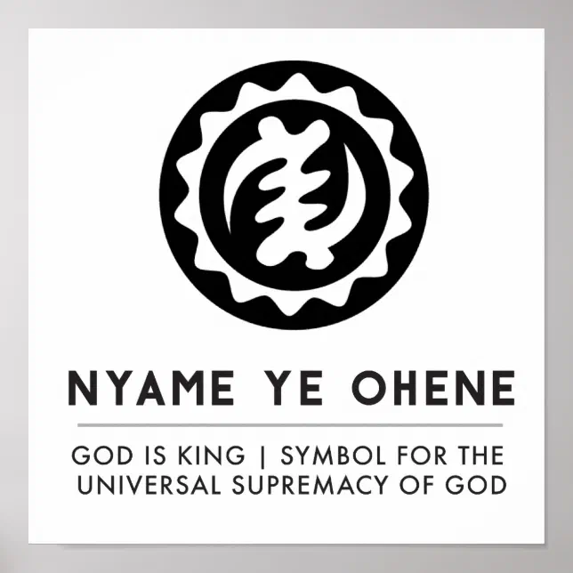 Nyame Ye Ohene | God is King symbol Poster | Zazzle