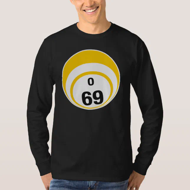 O 69 Bingo Ball T-Shirt | Zazzle