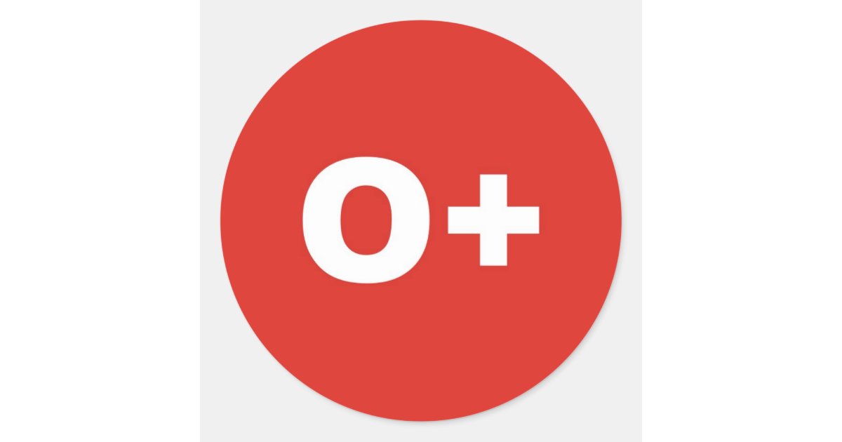 O+ Blood Type / Group Rh (Rhesus) Positive Classic Round Sticker | Zazzle