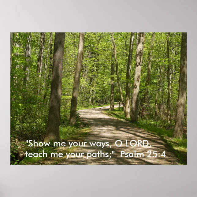 O Lord, Teach me your paths. Psalm 25 Poster | Zazzle