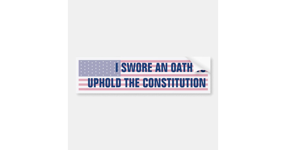 Oath to Defend the Constitution American Flag Bumper Sticker | Zazzle