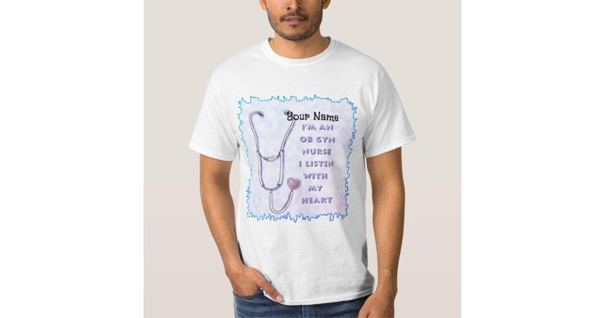 Ob Gyn Nurse Heart custom nurses t-shirt | Zazzle