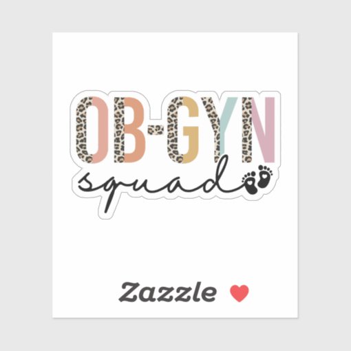 Ob-Gyn Squad Obstetrician Gynecologist OBGYN Nurse Sticker | Zazzle