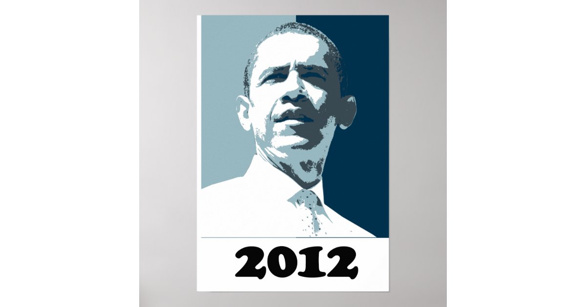 OBAMA 2012 POSTER | Zazzle