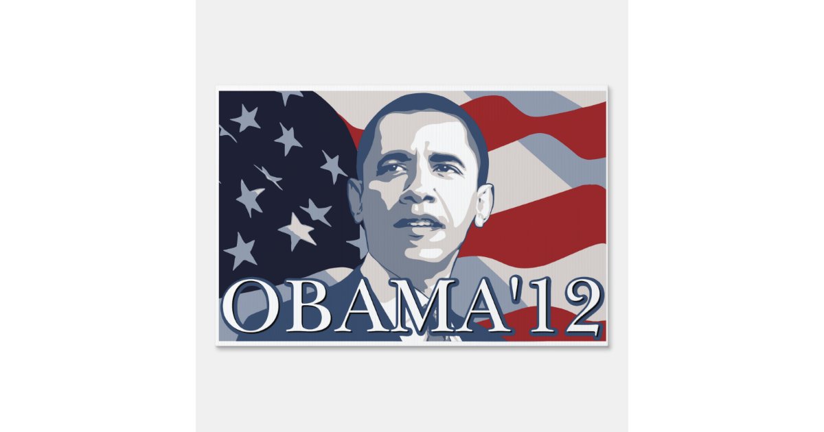 Obama for president 2012 sign | Zazzle