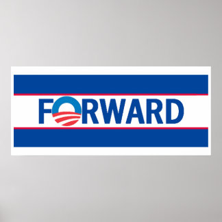 Obama Forward Posters | Zazzle