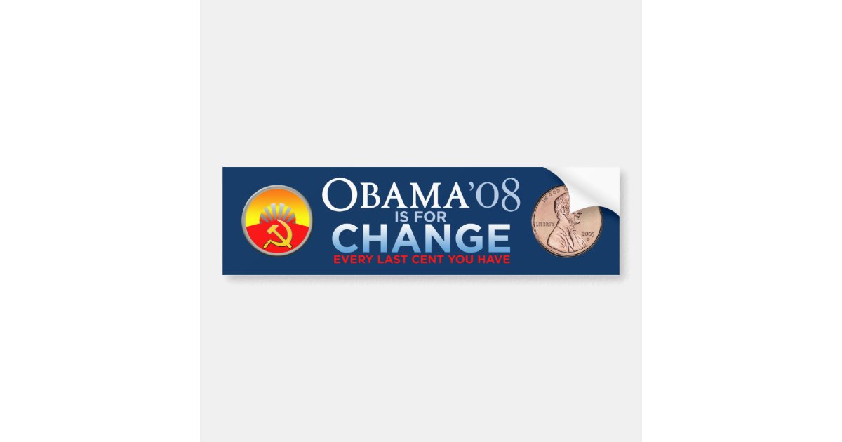 OBAMA IS FOR YOUR CHANGE Bumper Sticker | Zazzle
