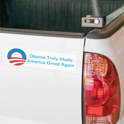 Obama Made America Great Again Bumper Sticker | Zazzle