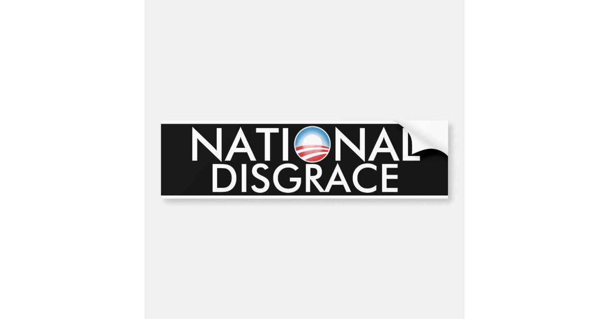 Obama National Disgrace Bumper Sticker | Zazzle