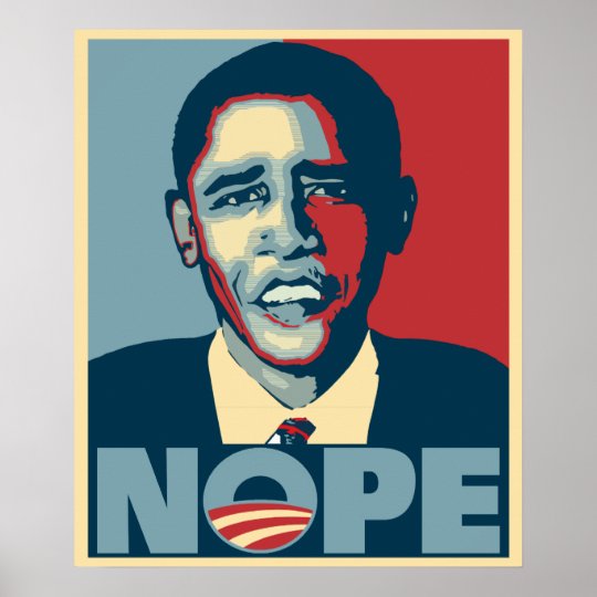 Obama Nope Poster | Zazzle.com