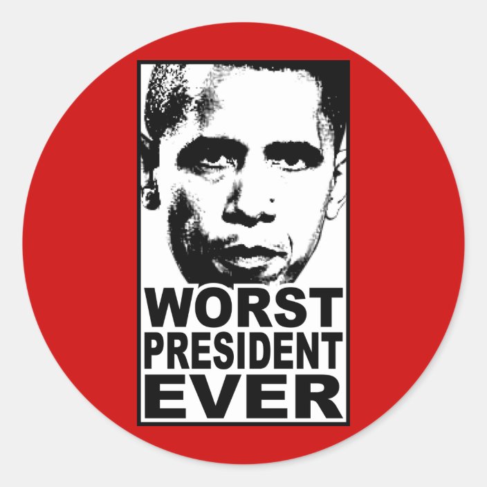 Obama Worst President Ever Classic Round Sticker | Zazzle.com