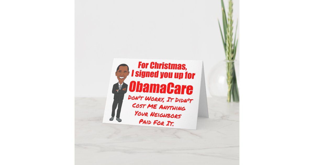 ObamaCare Christmas Gift Holiday Card | Zazzle