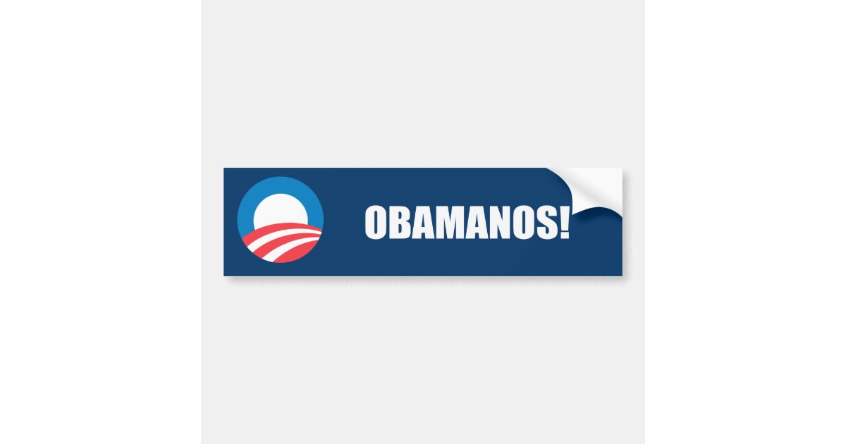 OBAMANOS (2) BUMPER STICKER | Zazzle