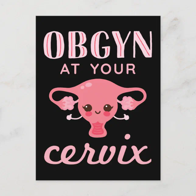 OBGYN at Your Cervix Postcard | Zazzle