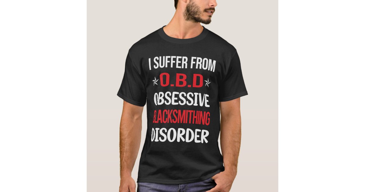 Obsessive Blacksmithing Blacksmith T-Shirt | Zazzle