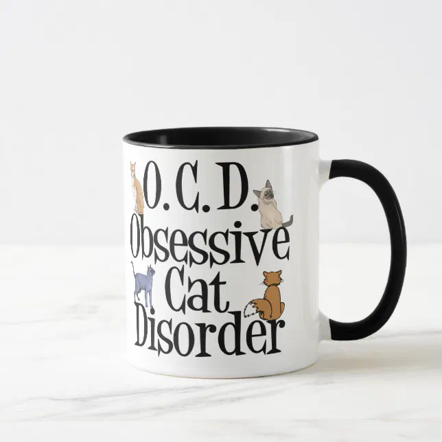 Obsessive Cat Disorder Mug | Zazzle