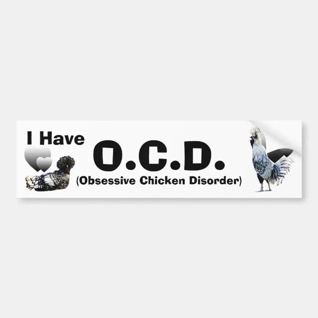 Obsessive Chicken Disorder: Polish Crested Bumper Sticker | Zazzle