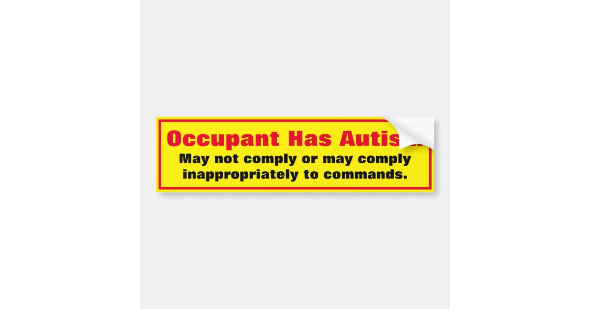 Occupant has Autism Caution Bumper Sticker | Zazzle