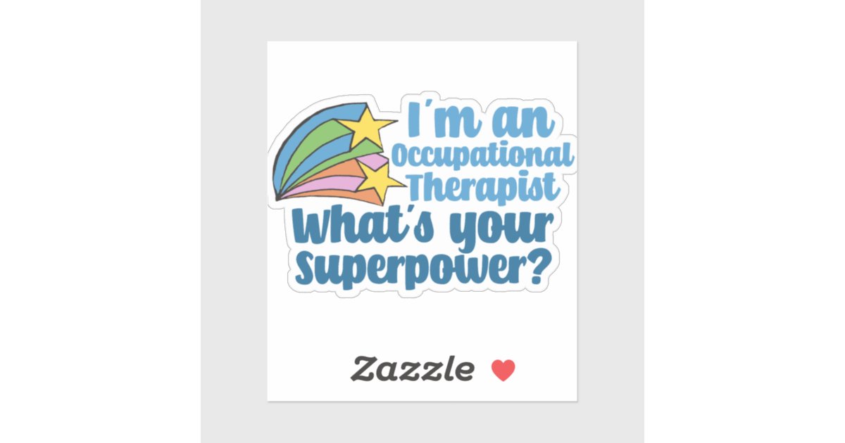 Occupational Therapist What's Your Superpower Sticker | Zazzle