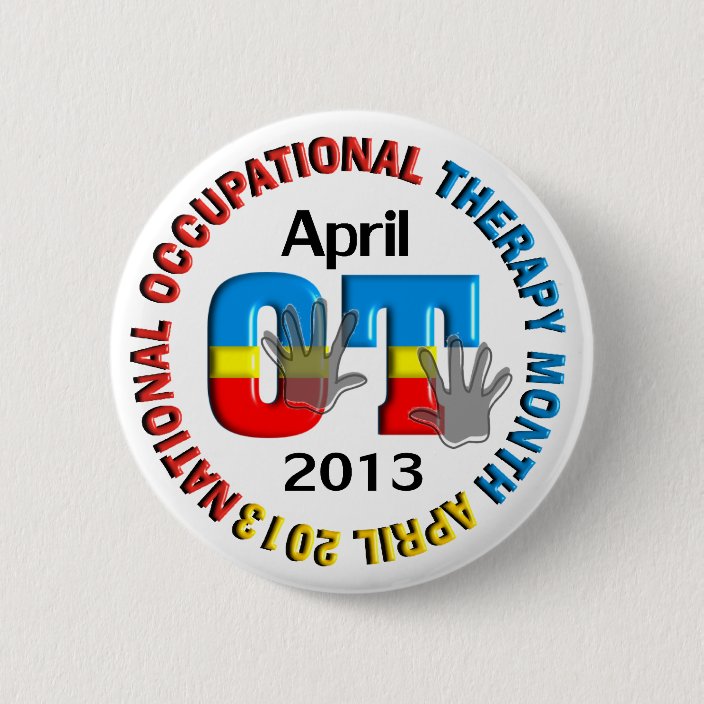 Occupational Therapy Month Buttons 2013 | Zazzle.com