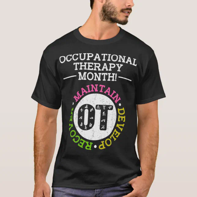 Occupational Therapy Month OT Appreciation Therape T-Shirt | Zazzle