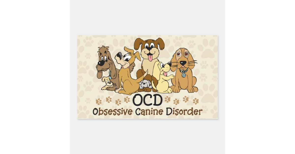OCD Obsessive Canine Disorder Rectangular Sticker | Zazzle