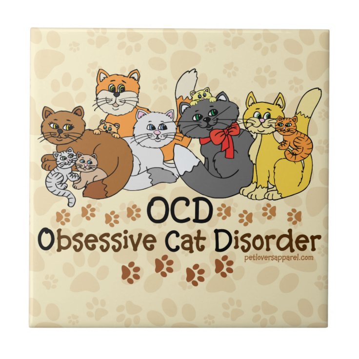 OCD Obsessive Cat Disorder Tile | Zazzle
