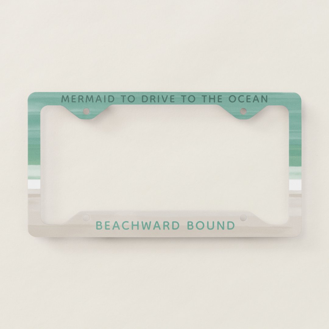 Ocean Mermaid Beachward Bound License Plate Frame | Zazzle