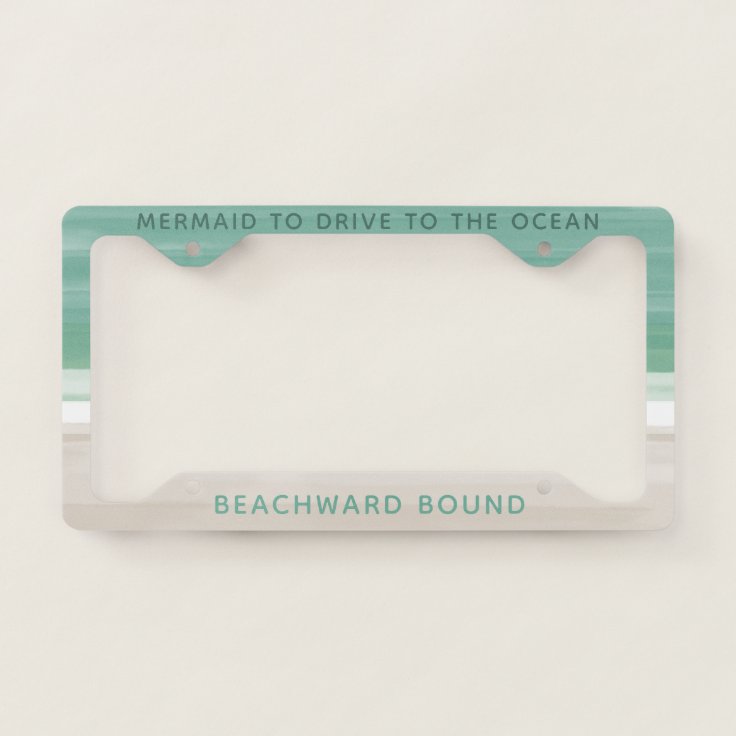 Ocean Mermaid Beachward Bound License Plate Frame | Zazzle