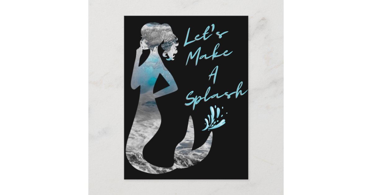 Ocean Mermaid Let's Make A Splash Postcard | Zazzle