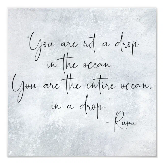 Ocean Quote You Are Not a Drop in the Ocean -Rumi Photo Print | Zazzle