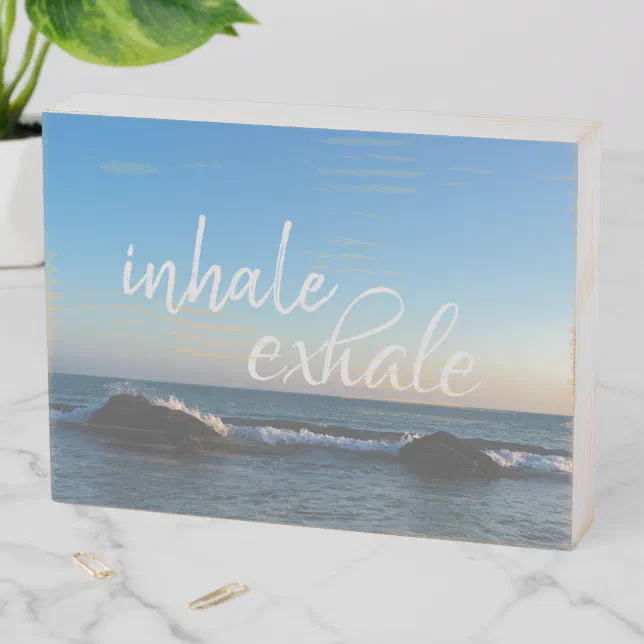 Ocean View with Inhale, Exhale Quote Wooden Box Sign | Zazzle