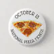October is National Pizza Month Button | Zazzle