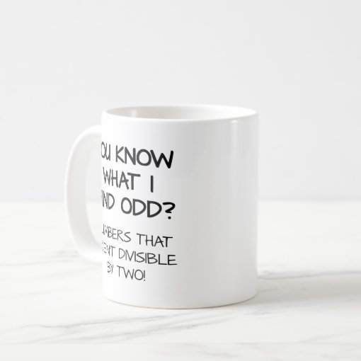 Odd Numbers Funny Mug | Zazzle