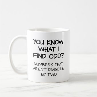 Odd Numbers Funny Mug | Zazzle